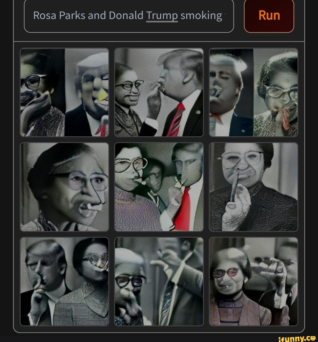 Rosa Parks and Rosa Parks and Donald Trump smoking Run I Na - iFunny