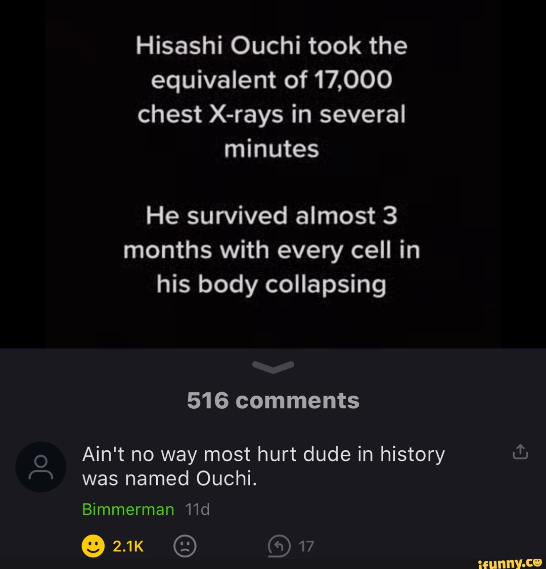 Hisashi Ouchi took the equivalent of 17,000 chest X-rays in several ...