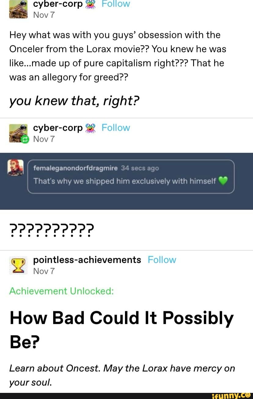 Onceler memes. Best Collection of funny Onceler pictures on iFunny