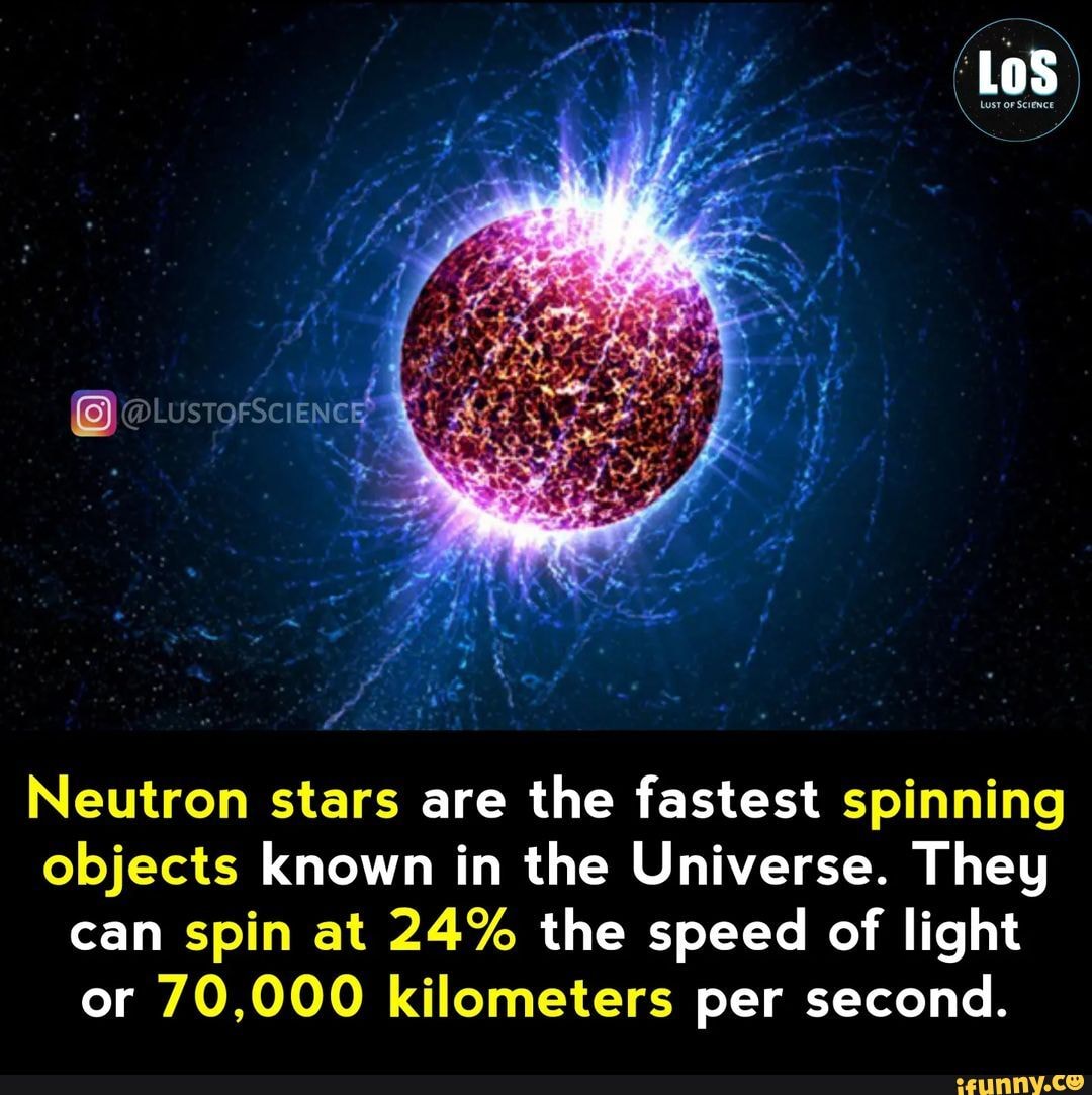 Los @ovwstoesei ENC Neutron stars are the fastest spinning objects ...