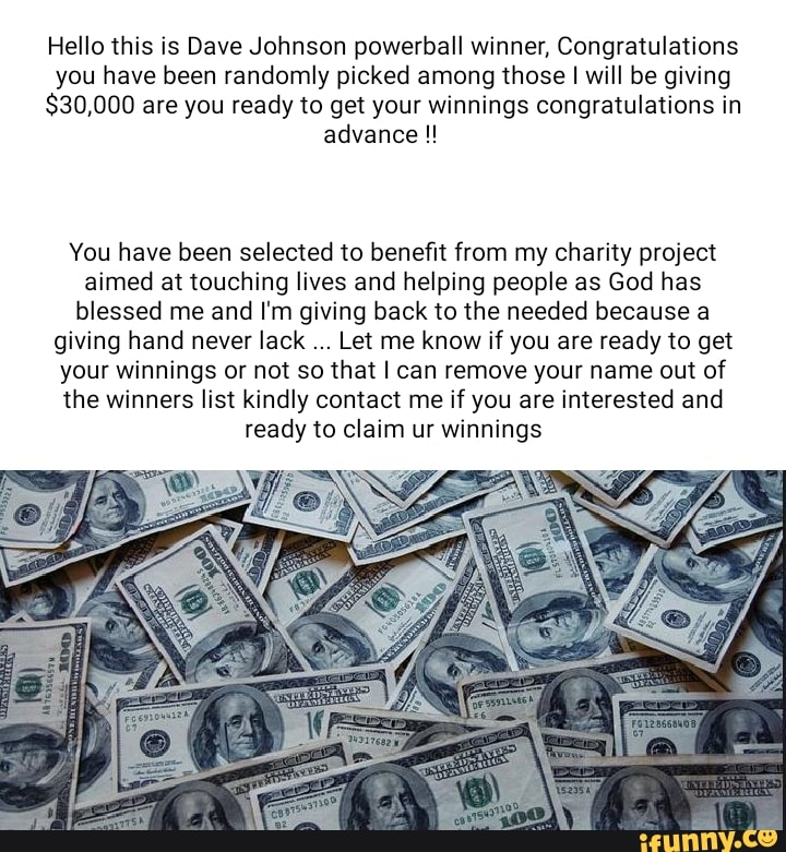 Hello this is Dave Johnson powerball winner, Congratulations you have ...