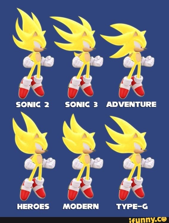 SONIC 2 SONIC 3 ADVENTURE SSS MODERN TYPE-G HEROES - iFunny