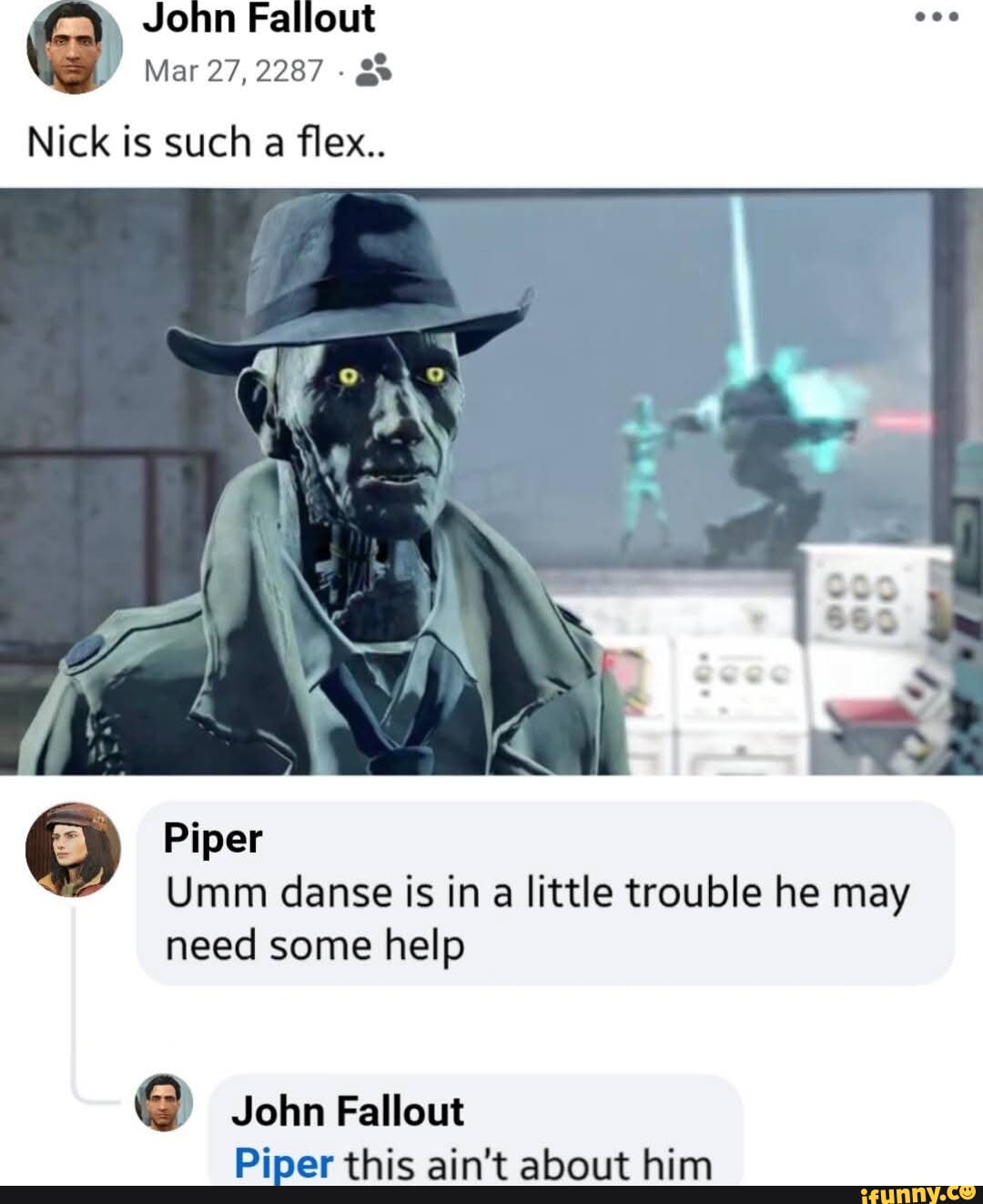 John Fallout Mar 27, 2287 - Nick is such a flex.. Piper Umm danse is in ...
