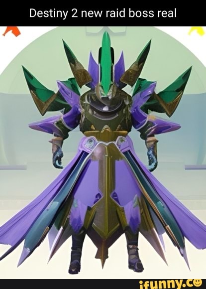Destiny 2 new raid boss real - iFunny