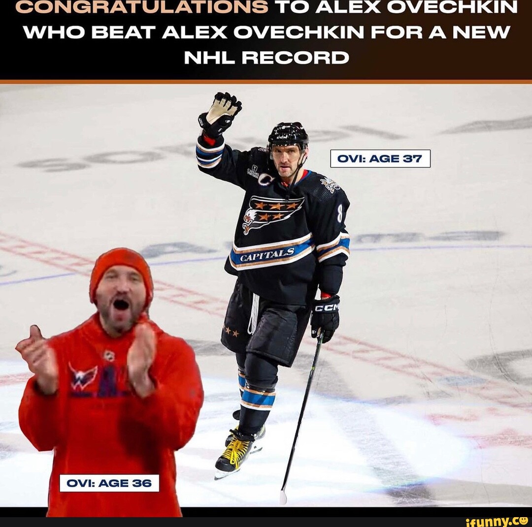 CONGRATULATIONS TO ALEX OVECHKIN WHO BEAT ALEX OVECHKIN FOR A NEW NHL ...