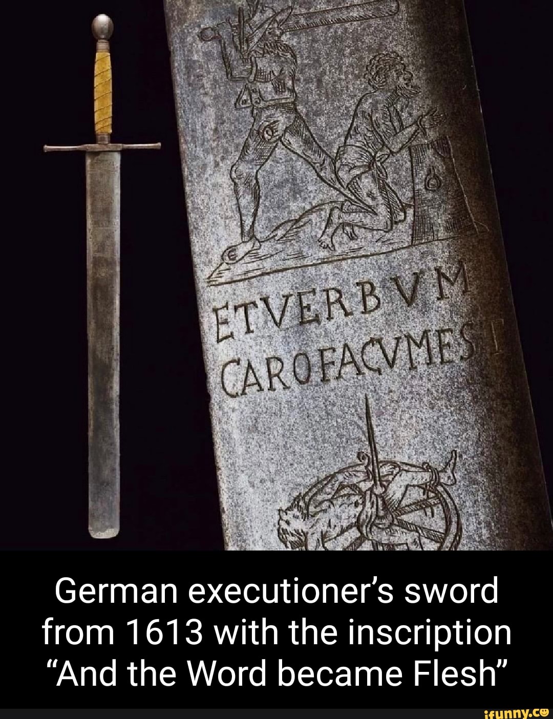 German executioner's sword from 1613 with the inscription "And the Word ...