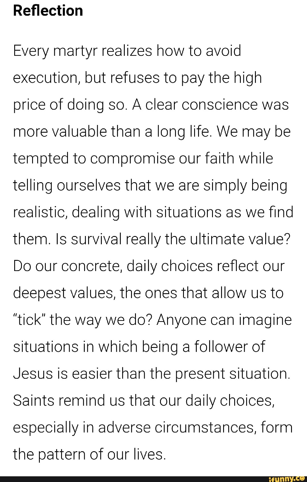 Reflection Every martyr realizes how to avoid execution, but refuses to ...