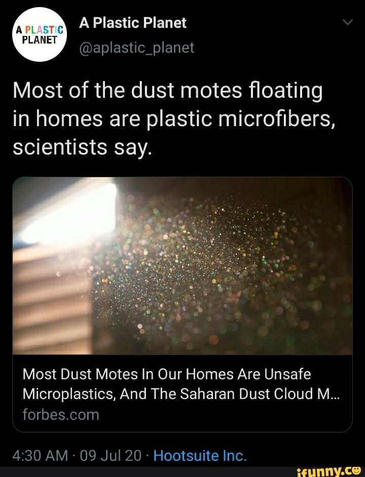 Most of the dust motes floating in homes are plastic microfibers ...