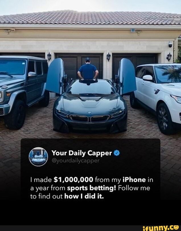 Your Daily Capper I made $1,000,000 from my iPhone in a year from ...