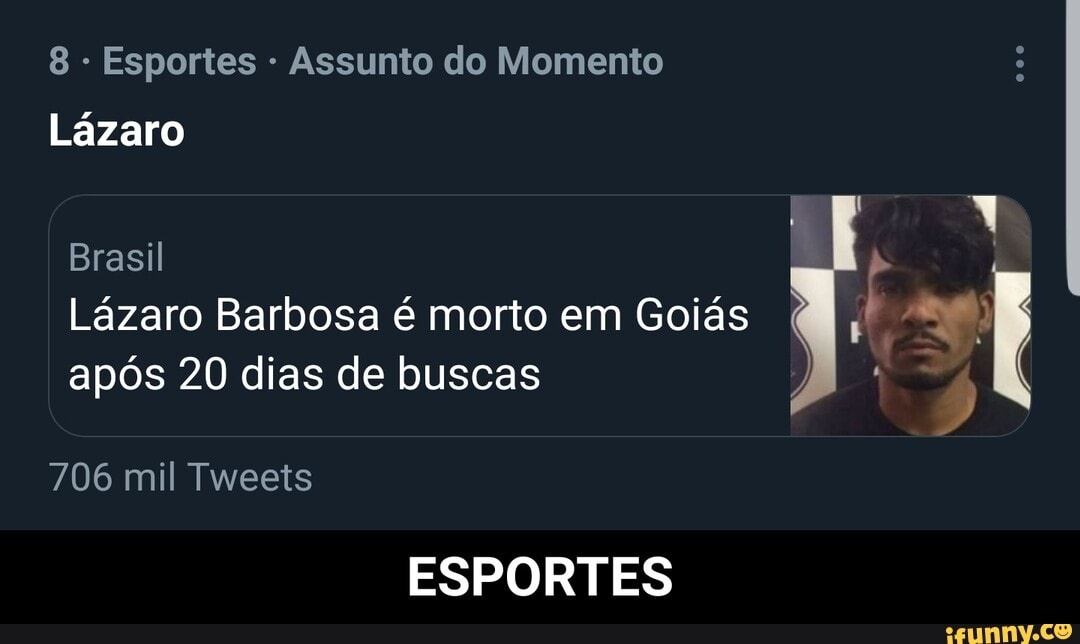 - Esportes - Assunto do Momento Lázaro Brasil Lázaro Barbosa é morto em ...