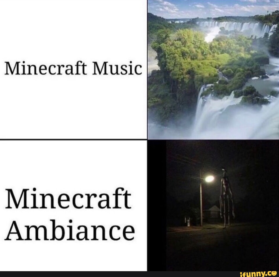 Minecraft Music Minecraft Ambiance - iFunny
