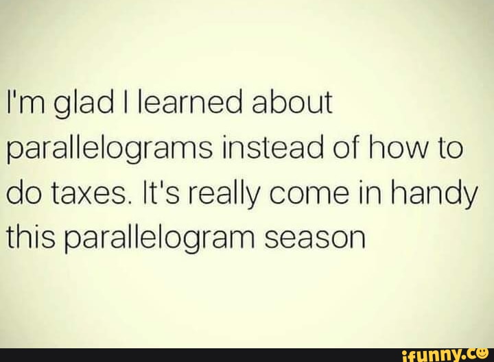 Parallelogram memes. Best Collection of funny Parallelogram pictures on ...