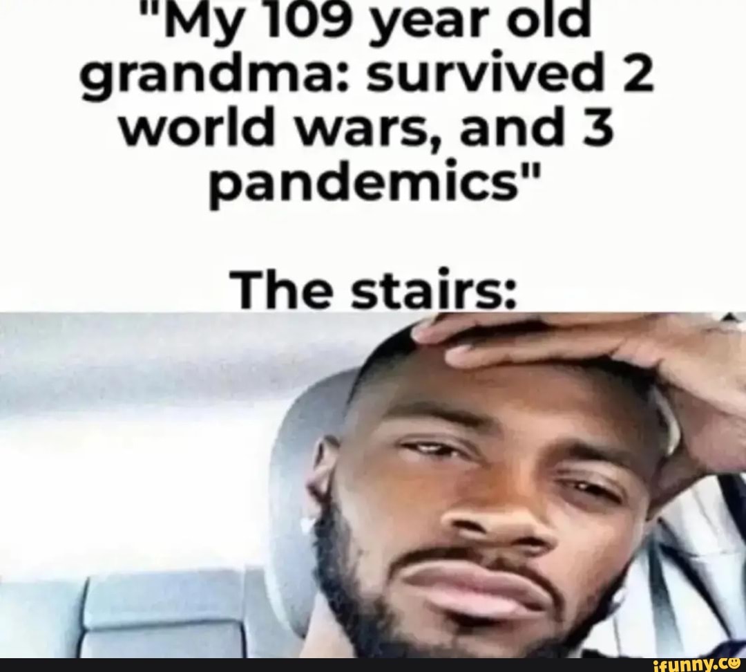 My 109 year old grandma: survived 2 world wars, and 3 pandemics" The ...