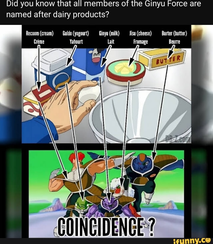 Did you know that all members of the Ginyu Force are named after dairy products? Recoom (cream ...