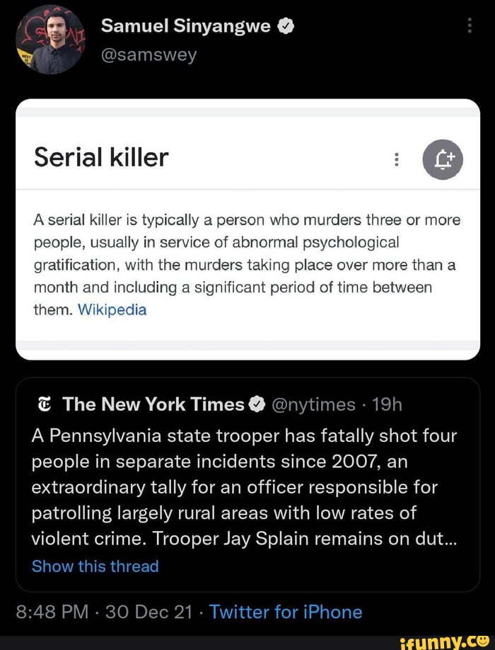 Samuel Sinyangwe @ @samswey Serial killer : A serial killer is ...