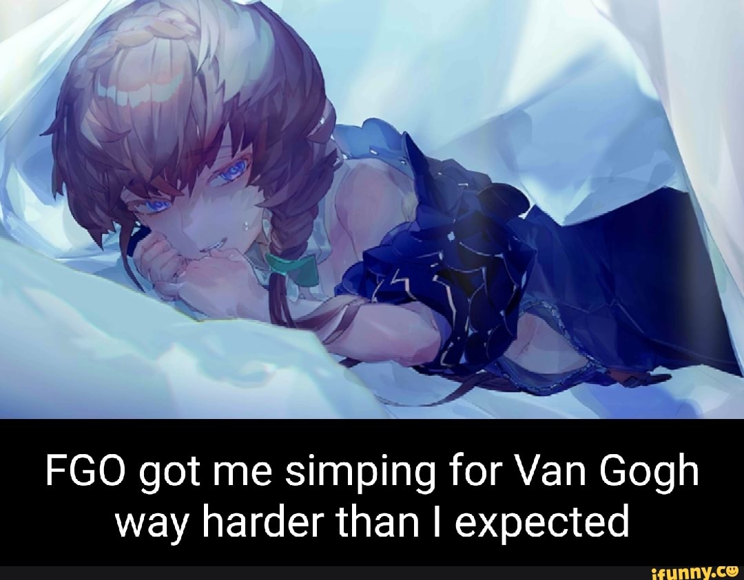 FGO got me simping for Van Gogh way harder than I expected - iFunny