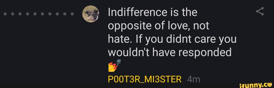 Indifference memes. Best Collection of funny Indifference pictures on ...