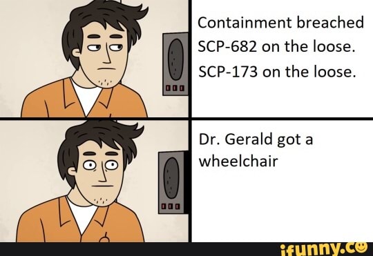 Containment breached SCP-682 on the loose. SCP7173 on the loose. Dr ...