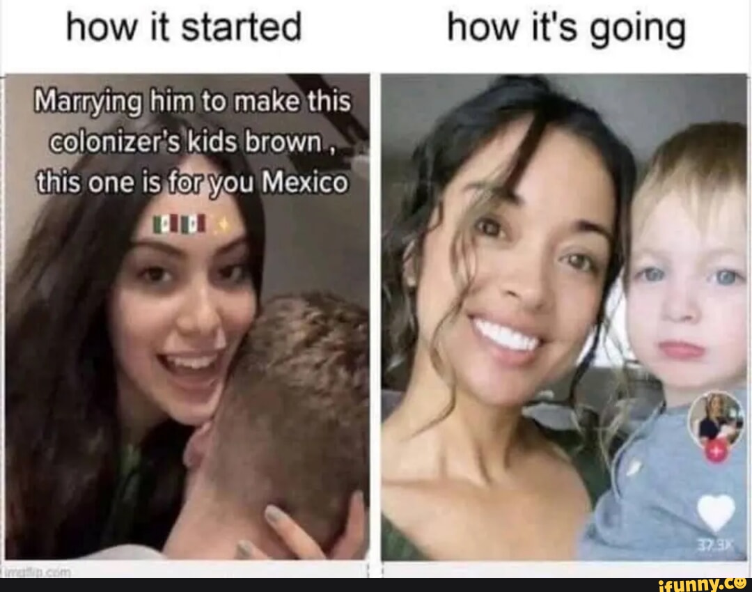 How it started how it's going Marrying him to make this colonizer's ...