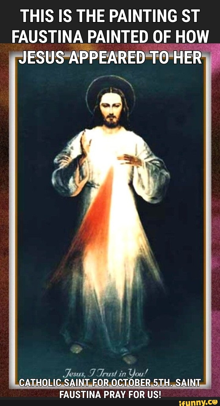 THIS IS THE PAINTING ST FAUSTINA PAINTED OF HOW JESUS APPEARED TO HER ...
