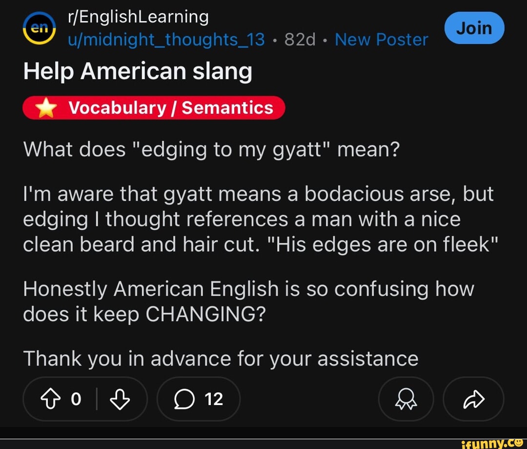 New Poster Help American slang Vocabulary / Semantics What does "edging ...