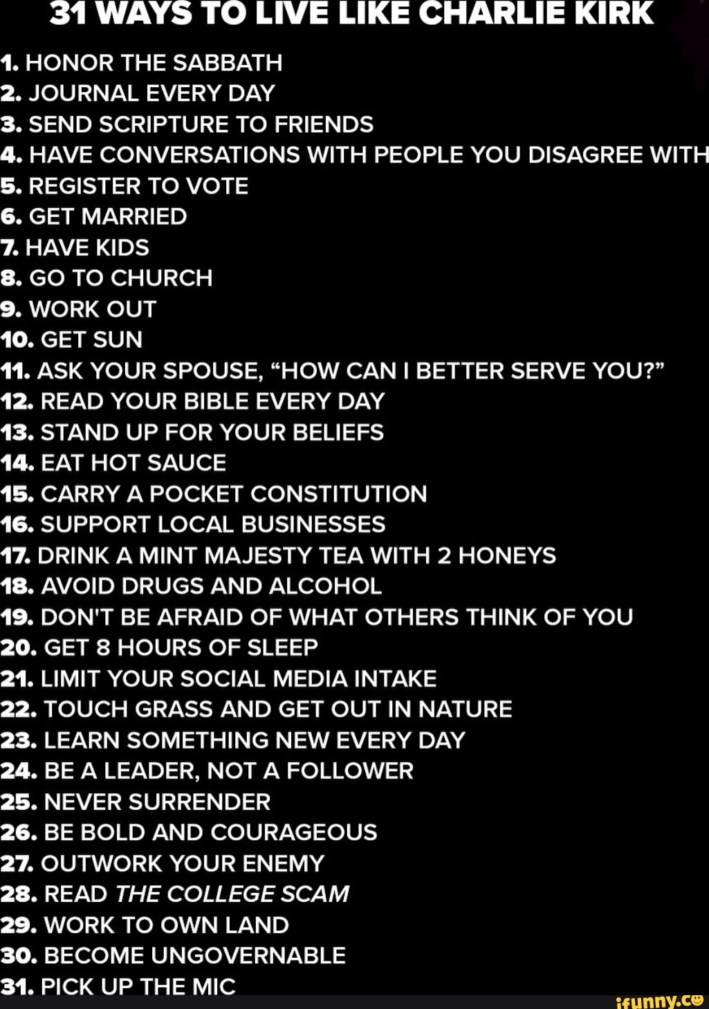 31 WAYS TO LIVE LIKE CHARLIE KIRK 4. HONOR THE SABBATH 2. JOURNAL EVERY ...