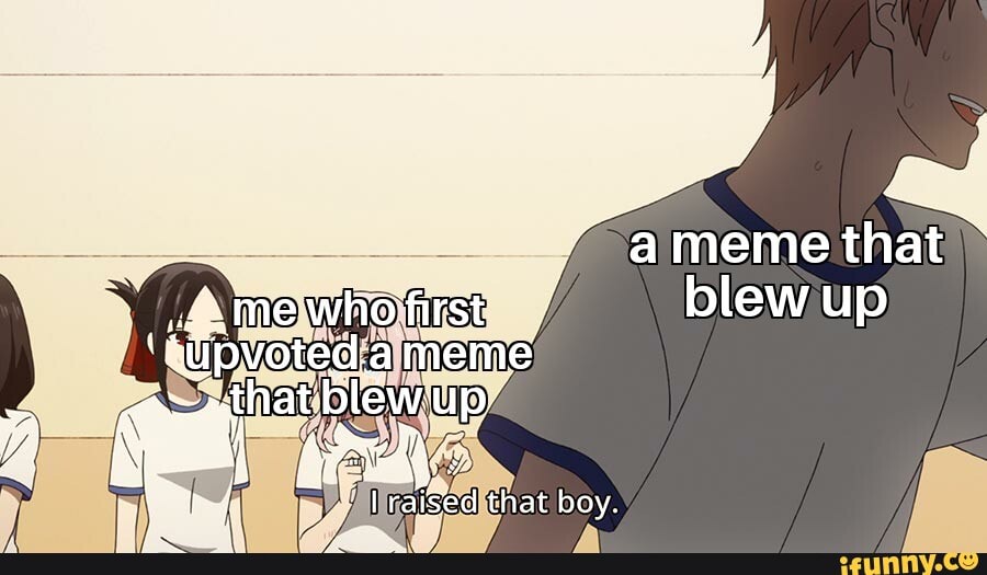 Meme that amew who first blew up - iFunny
