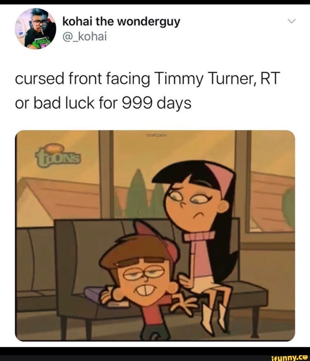 Cursed front facing Timmy Turner, RT or bad luck for 999 days - iFunny