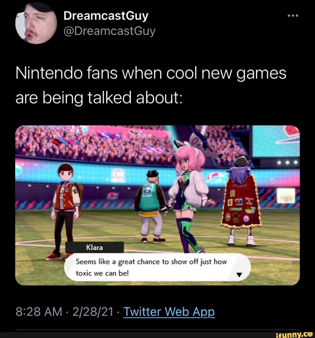 DreamcastGuy @DreamcastGuy Nintendo fans when cool new games are being ...