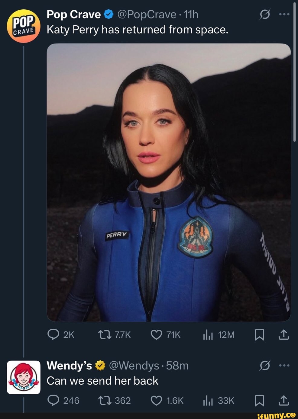 Pop Crave crave Katy Perry has returned from space. poP pERRY Wendy's Can we send her back 1362 ...