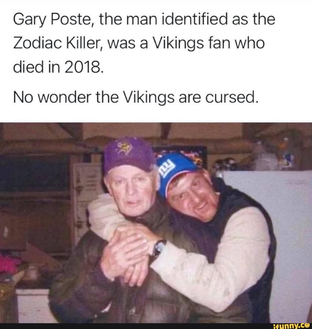 Gary Poste, the man identified as the Zodiac Killer, was a Vikings fan ...