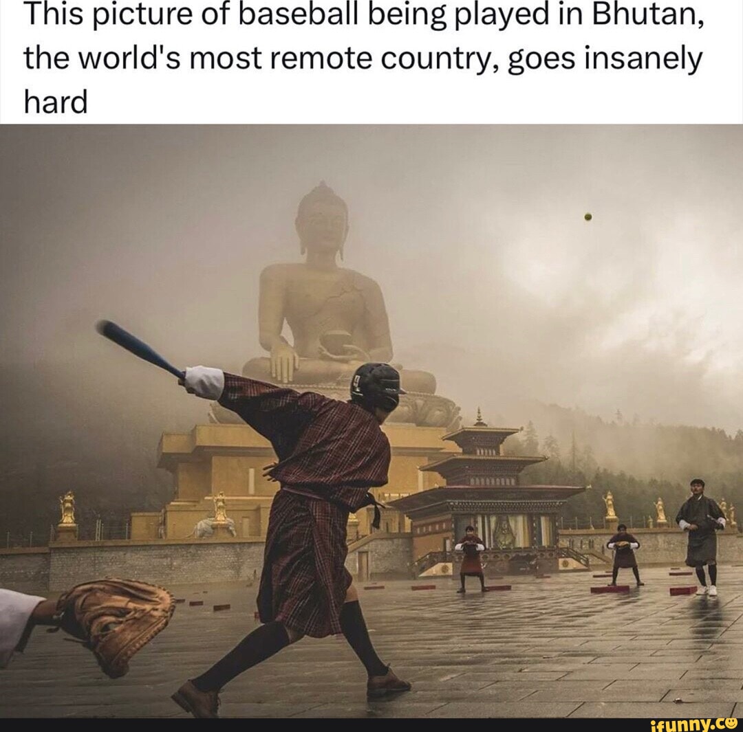 Bhutan memes. Best Collection of funny Bhutan pictures on iFunny