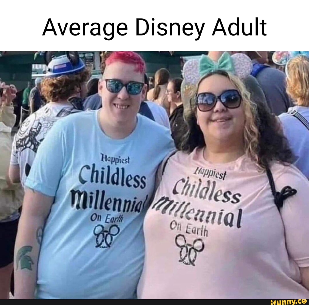Average Disney Adult Happiest chiles ss On Earih vial - iFunny