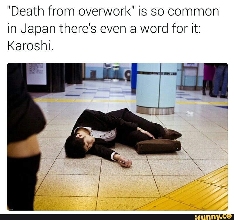Karoshi memes. Best Collection of funny Karoshi pictures on iFunny