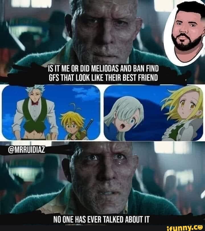 "sit ME OR DID MELIODAS AND BAN FIND GFS THAT LOOK LIKE THEIR BEST ...