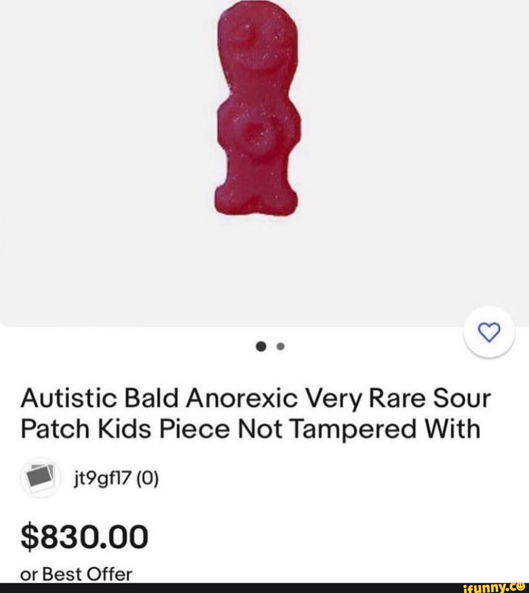 Autistic Bald Anorexic Very Rare Sour Patch Kids Piece Not Tampered ...
