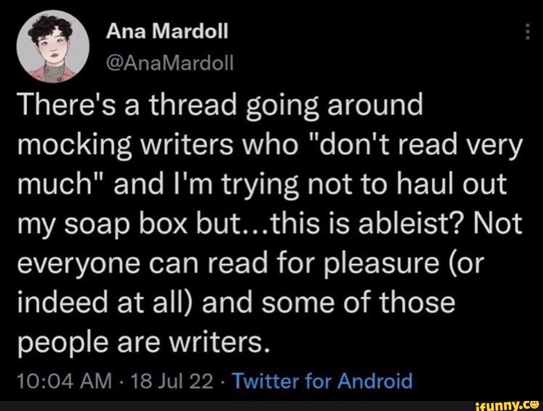Ana Mardoll @AnaMardoll There's a thread going around mocking writers ...