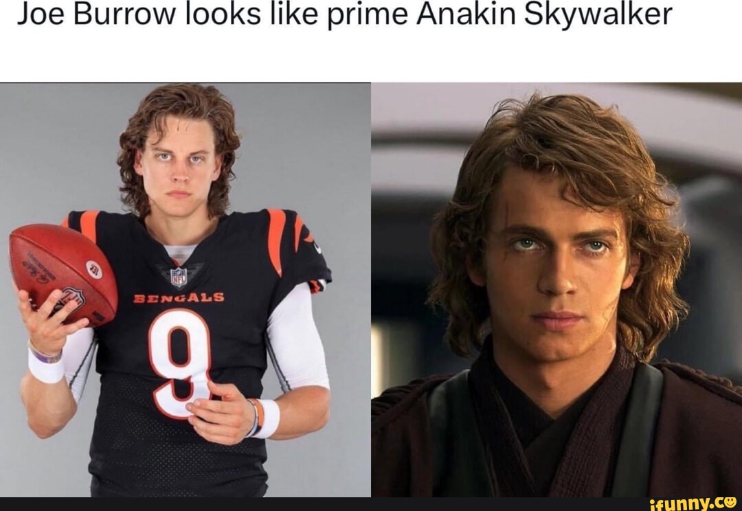 Joe Burrow looks like prime Anakin Skywalker by - iFunny