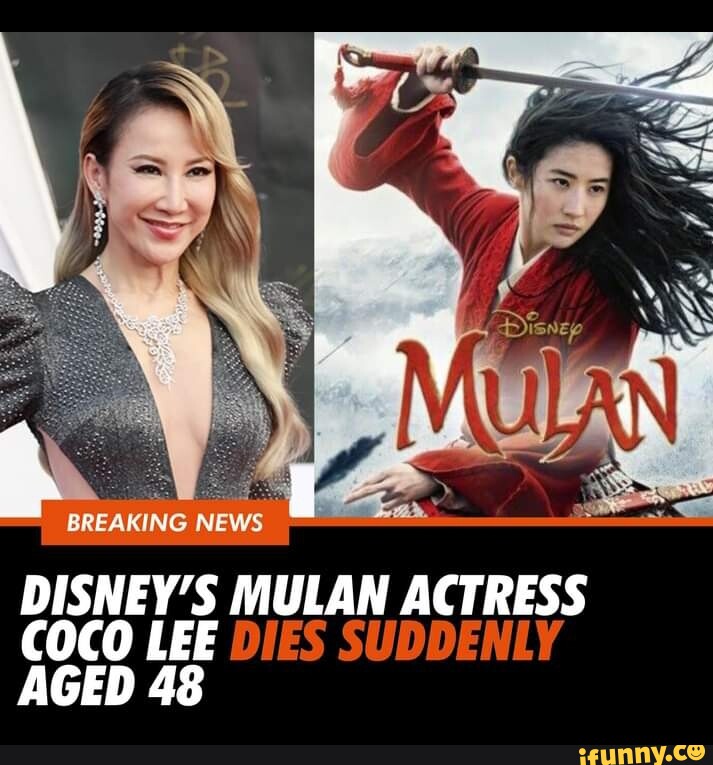 BREAKING NEWS ff DISNEY'S MULAN ACTRESS DIES COCO LEE AGED - iFunny