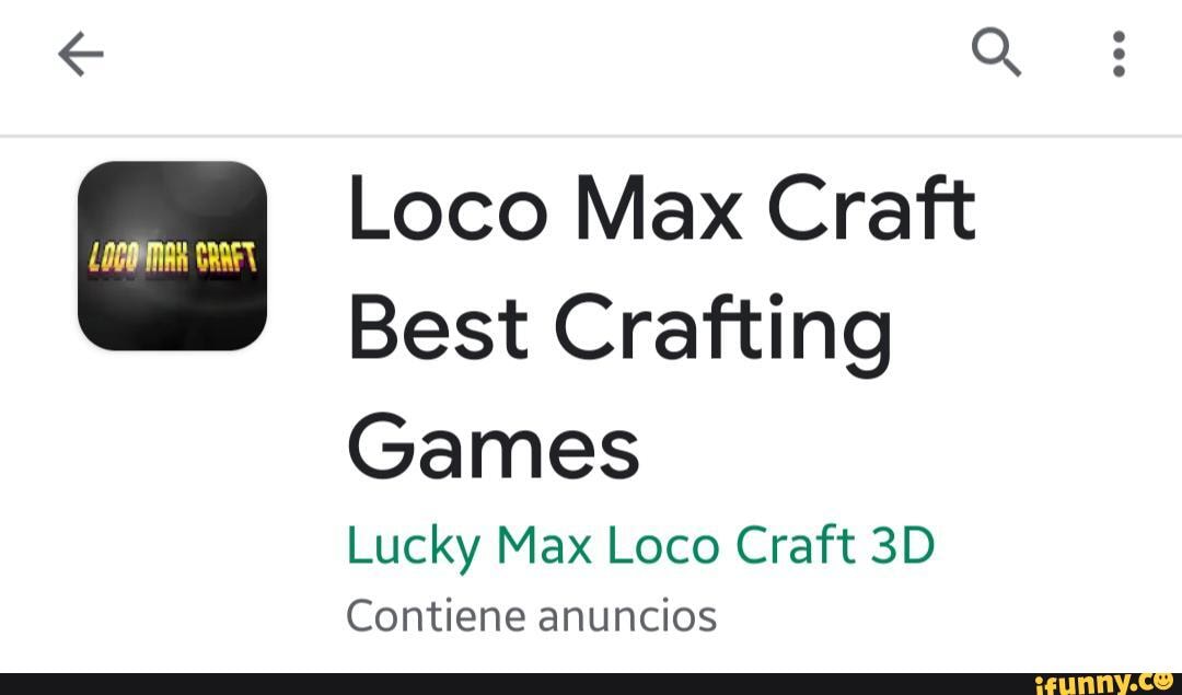 Loco Max Craft Best Crafting Games Lucky Max Loco Craft Contiene ...