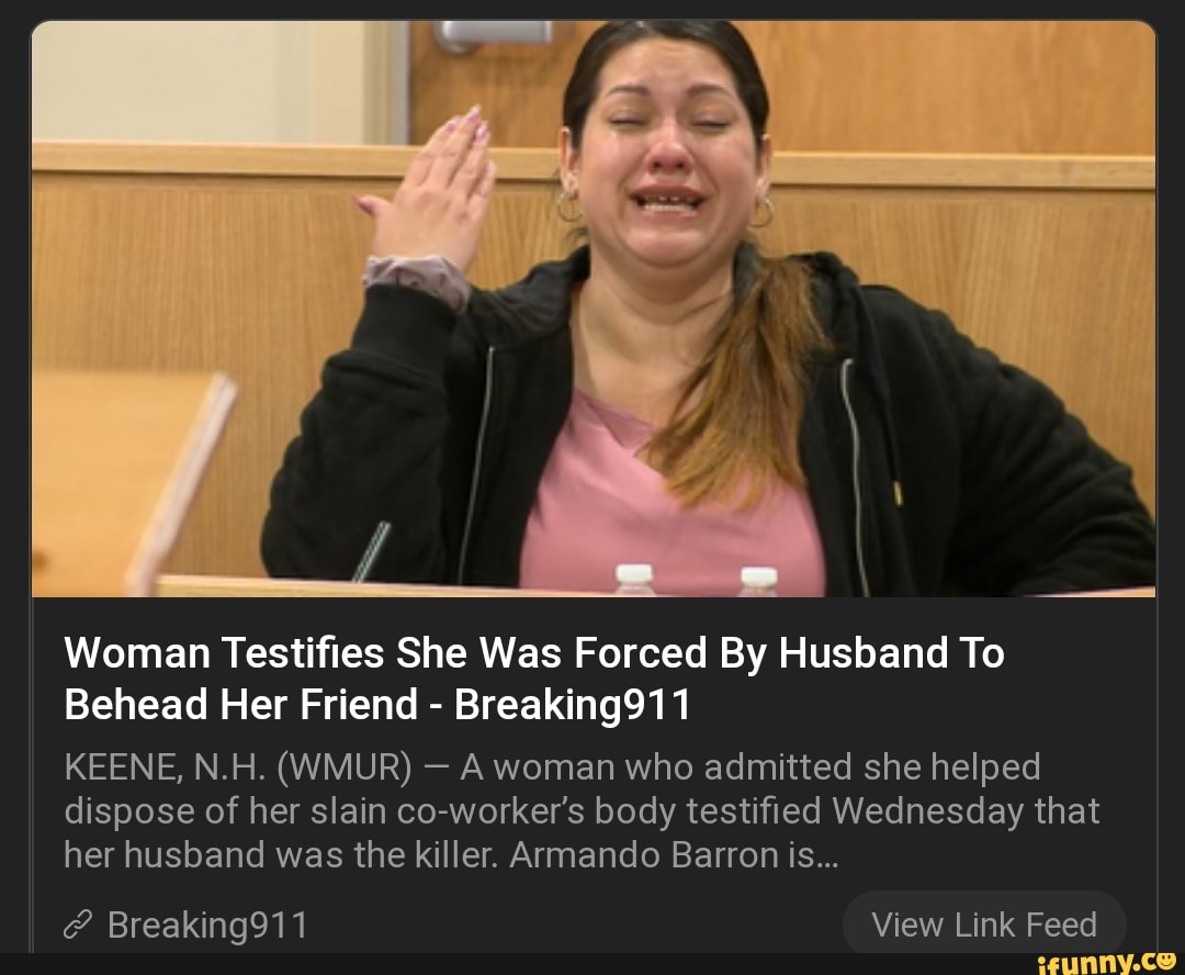 Woman Testifies She Was Forced By Husband To Behead Her Friend ...