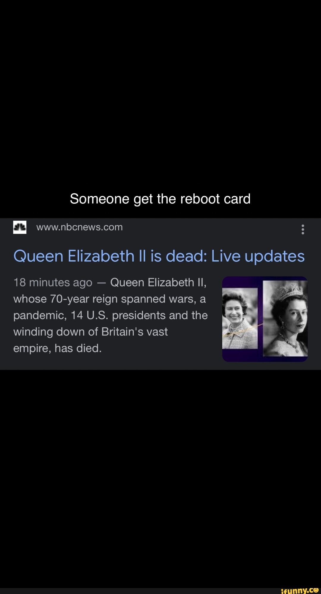 Someone get the reboot card Queen Elizabeth Il is dead: Live updates 18 ...