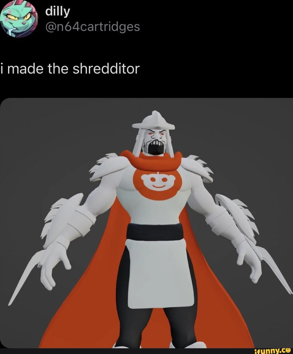 Dilly @n64cartridges i made the shredditor - iFunny