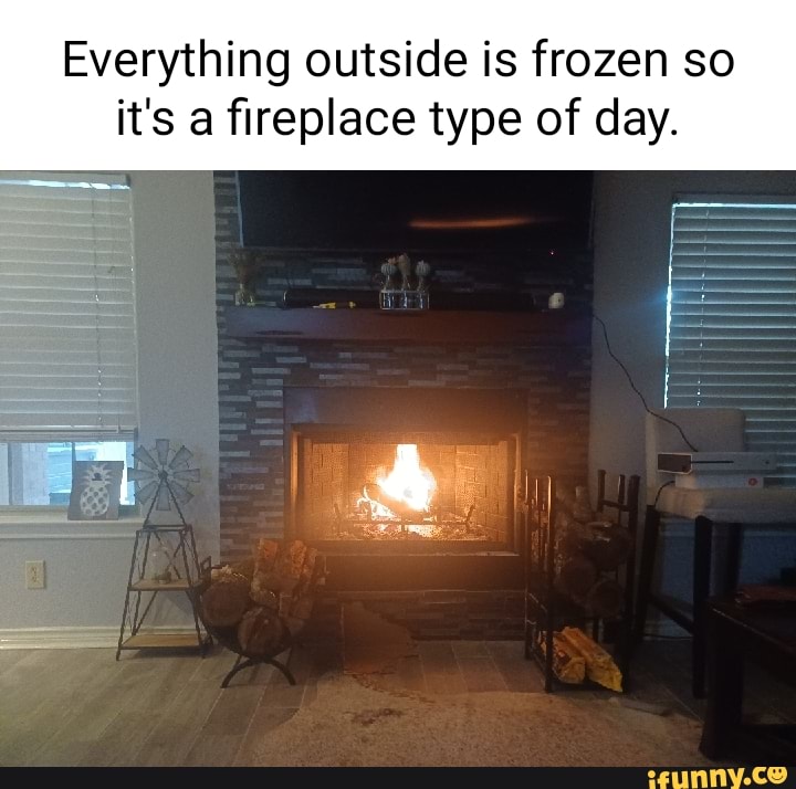 Funny Fireplace Memes