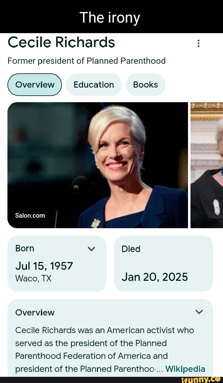 The irony Cecile Richards Former president of Planned Parenthood ...