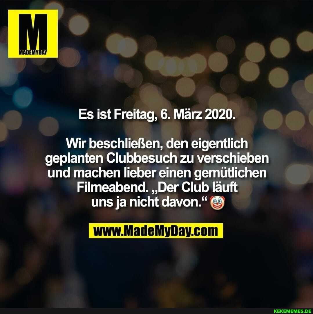 Es ist Freitag, 6. März 2020. Wir beschließen, den eigentlich geplanten ...