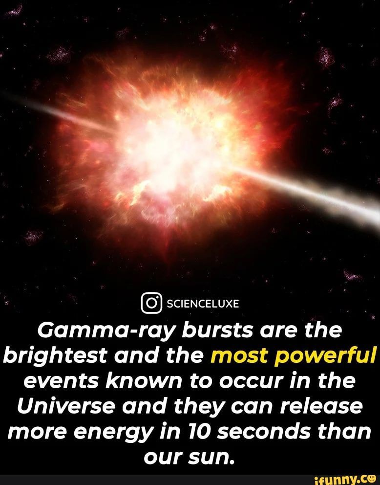SCIENCELUXE Gamma-ray bursts are the brightest and the most powerful ...
