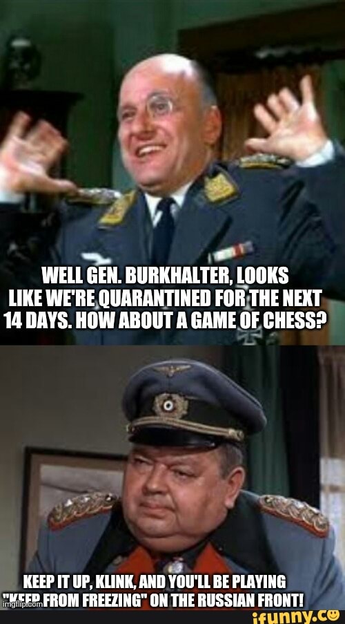 E DA WELL GEN GEN. BURKHALTER, LOOKS LIKE WE'RE, QUARANTINED FOR;THE ...