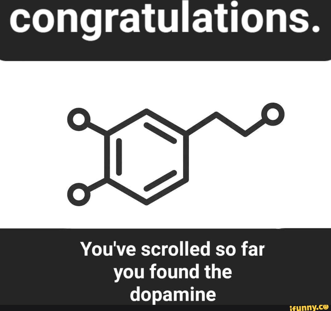 Dopamine memes. Best Collection of funny Dopamine pictures on iFunny