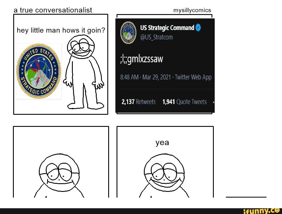 A true conversationalist mysillycomics US Strategic Command DL com ...